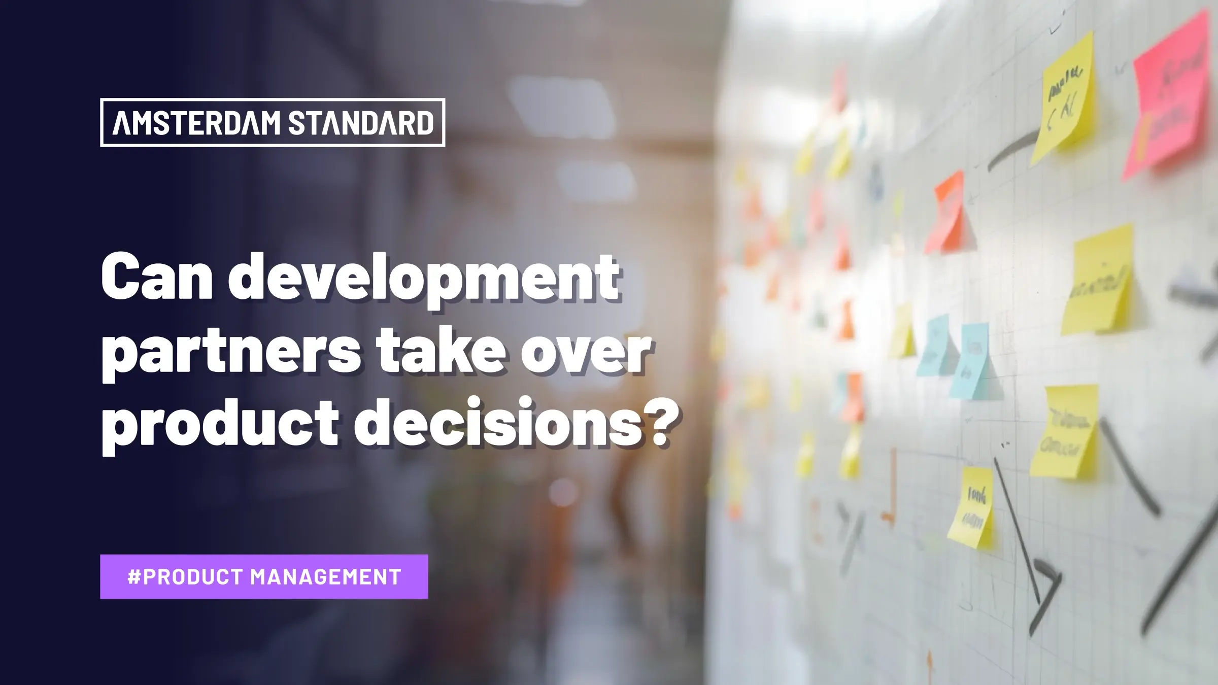 Can development partners take over product decisions?