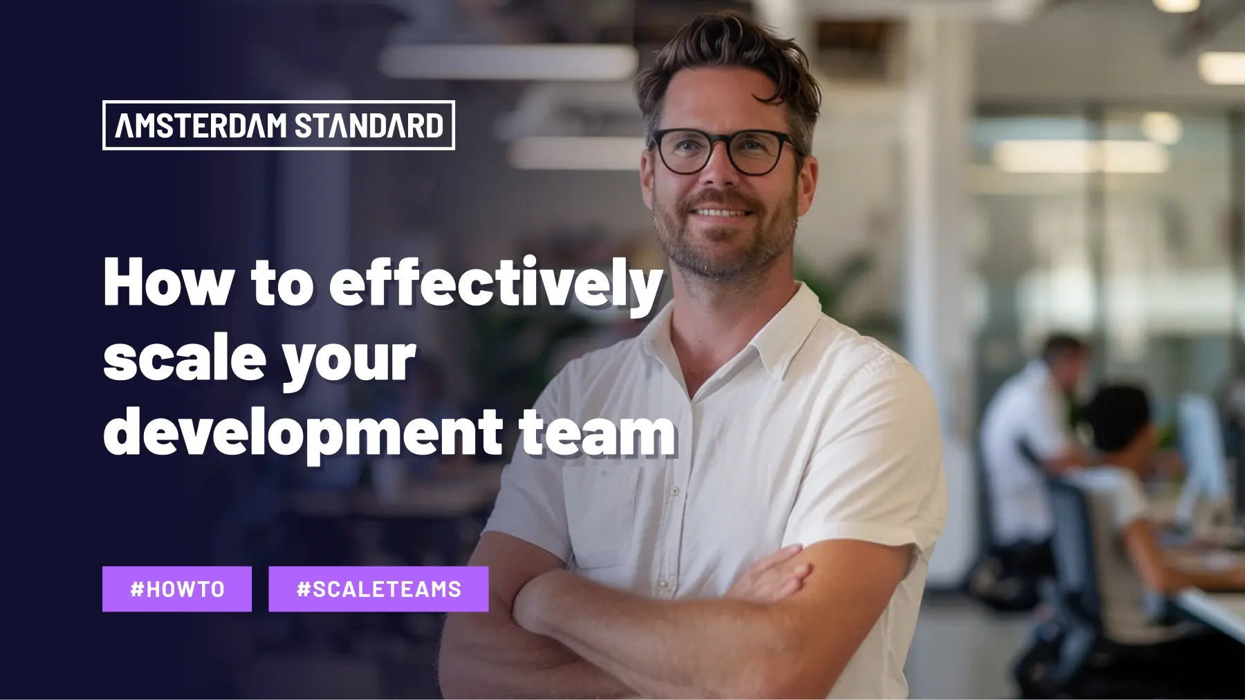 How to effectively scale your development team